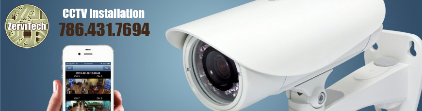 Cctv Installation Miami Zervitech